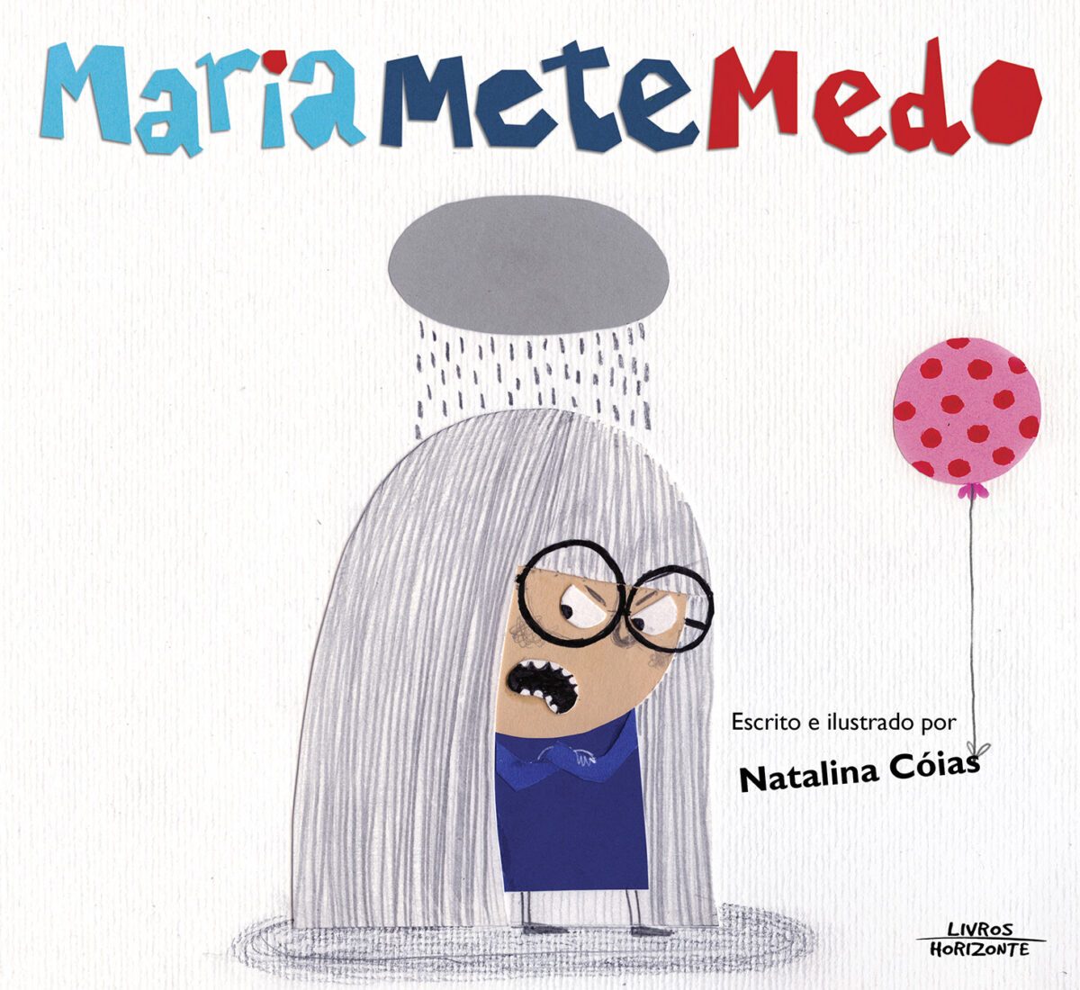 Maria Mete Medo | Livros Horizonte
